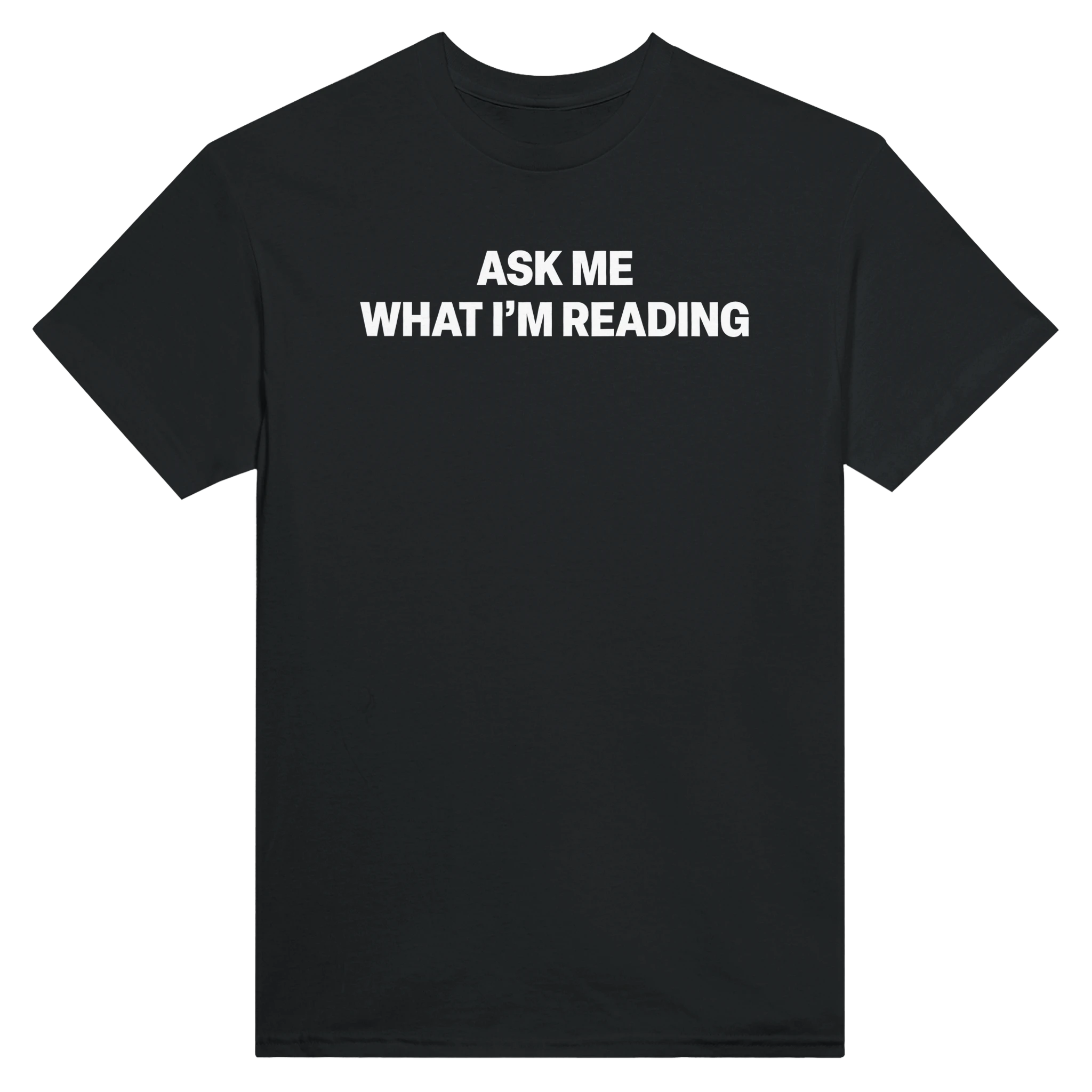 Ask Me What I'm Reading - Crewneck T-shirt
